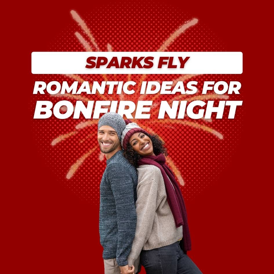 Romantic Bonfire Night Ideas for Couples